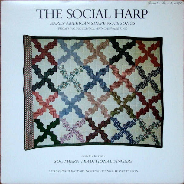 ・アーティスト Southern Traditional Singers ・タイトル The Social Harp (Early American Shape-Note Songs From Singing School And Camp...