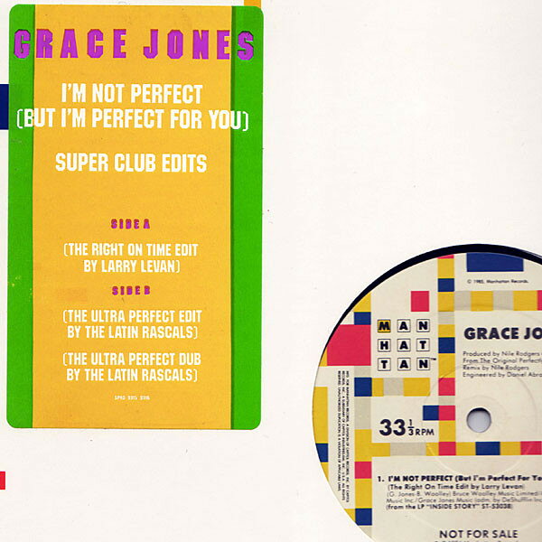 ・アーティスト Grace Jones ・タイトル I'm Not Perfect (But I'm Perfect For You) (Super Club Edits) ・レーベル・型番 Manhattan Records SPRO99...