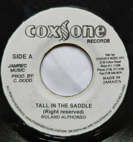 ・アーティスト Roland Alphonso / Stranger & Ken ・タイトル Tall In The Saddle / World's Fair ・レーベル・型番 Coxsone Records NONE ・フォーマット 7...