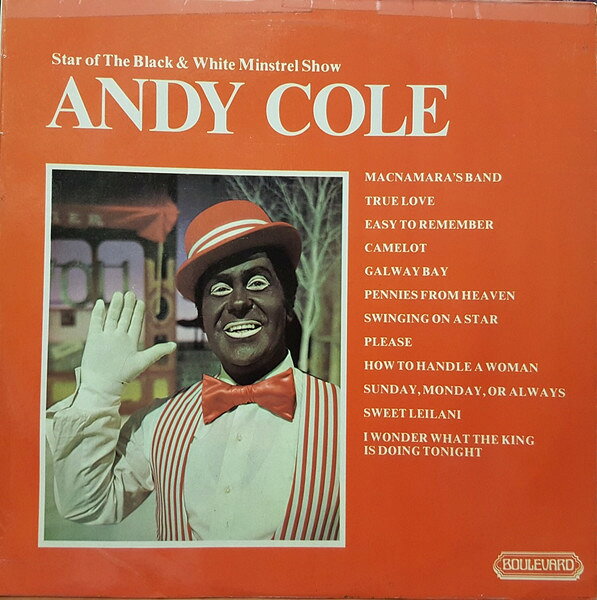 ・アーティスト Andy Cole ・タイトル Star Of The Black & White Minstrel Show ・レーベル・型番 Boulevard 4084 ・フォーマット LPレコード ・コンディション(盤) 可 (VG...