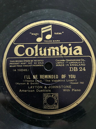 ・アーティスト Layton & Johnstone ・タイトル Ill Be Reminded Of You / A Little Kiss Each Morning ・レーベル・型番 COLUMBIA DB24 ・フォーマット 78回転...