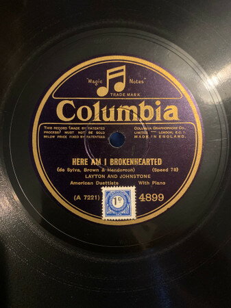 ・アーティスト Layton & Johnstone ・タイトル Here Am I Broken Hearted / When Day Is Done ・レーベル・型番 COLUMBIA 4899 ・フォーマット 78回転SP盤レコード ...