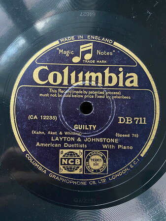・アーティスト Layton & Johnstone ・タイトル Guilty / Life Is Just A Bowl Of Cherries ・レーベル・型番 COLUMBIA DB711 ・フォーマット 78回転SP盤レコード ・コ...