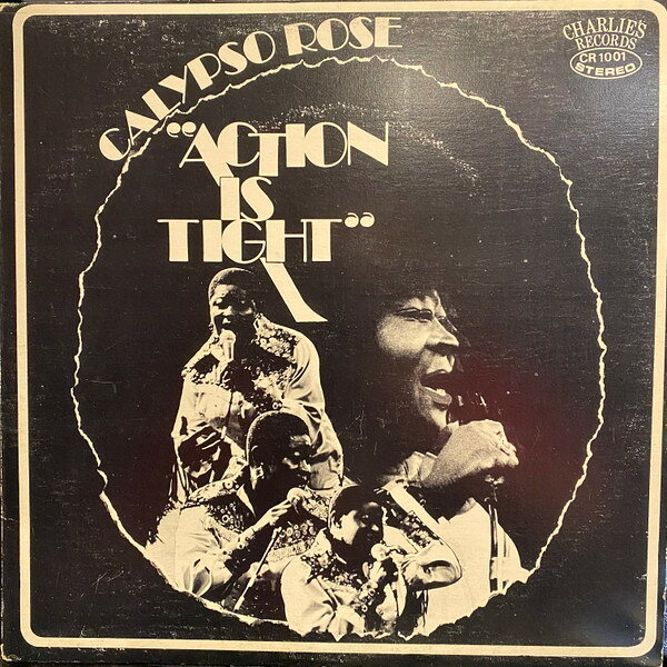 ・アーティスト Calypso Rose ・タイトル Action Is Tight ・レーベル・型番 Charlie's Records CR1001 ・フォーマット LPレコード ・コンディション(盤) 良い (VG+) ・コンディショ...