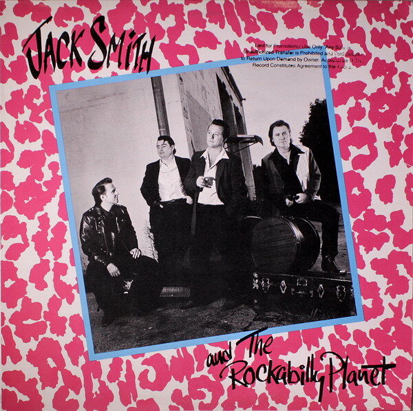 ・アーティスト Jack Smith (4) & The Rockabilly Planet ・タイトル Jack Smith And The Rockabilly Planet ・レーベル・型番 Flying Fish FF510 ・フォ...