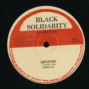 ・アーティスト Early B (2) / Papa San ・タイトル Imitator / Mi Nuh Know ・レーベル・型番 Black Solidarity BSI001 ・フォーマット 12インチレコード ・コンディション(...