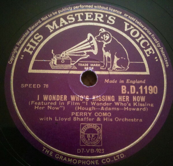 ・アーティスト Perry Como, Helen Carroll & The Satisfyers, Lloyd Shaffer & His Orchestra ・タイトル I Wonder Who's Kissing Her Now /...