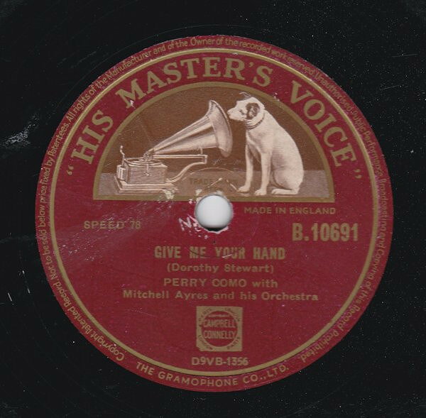 ・アーティスト Perry Como, Mitchell Ayres & His Orchestra ・タイトル Give Me Your Hand / Wanted ・レーベル・型番 HIS MASTERS VOICE B10691 ・フ...