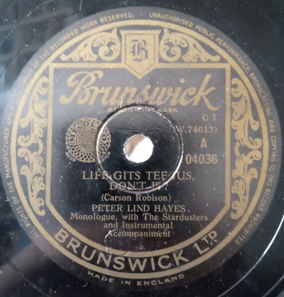 ・アーティスト Peter Lind Hayes ・タイトル Life Gits Tee-jus, Dont It / That Certain Party ・レーベル・型番 BRUNSWICK 04036 ・フォーマット 78回転SP盤レ...