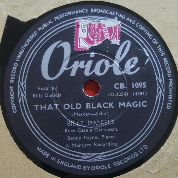 ・アーティスト Billy Daniels ・タイトル That Old Black Magic / I Concentrate On You ・レーベル・型番 ORIOLE CB1095 ・フォーマット 78回転SP盤レコード ・コンディ...
