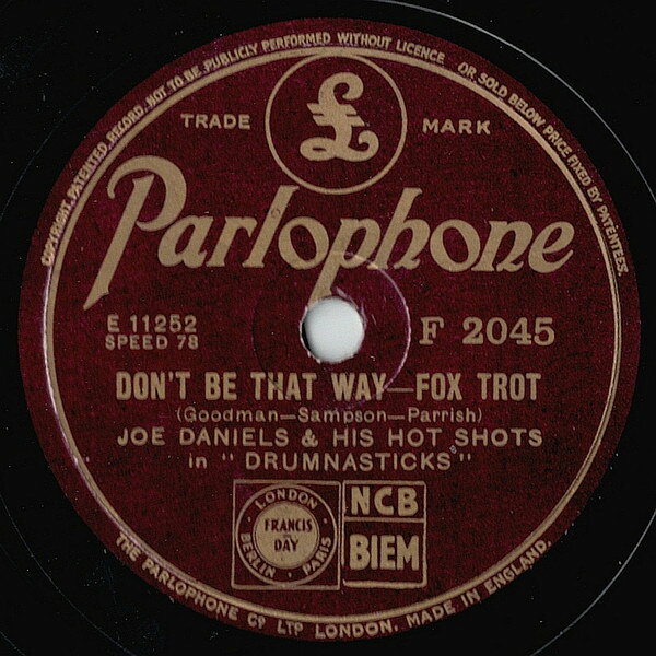 ・アーティスト Joe Daniels & His Hot Shots ・タイトル Dont Be That Way / Blues In Boogie ・レーベル・型番 PARLOPHONE F2045 ・フォーマット 78回転SP盤レコ...