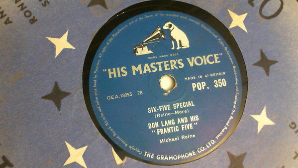 ・アーティスト Don Lang & His Frantic Five ・タイトル Six-five Special / School Day - Ring Ring Goes The Bell ・レーベル・型番 HIS MASTERS V...
