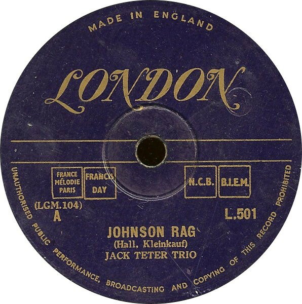 ・アーティスト Jack Teter Trio ・タイトル Johnson Rag / Back Of The Yards ・レーベル・型番 LONDON L501 ・フォーマット 78回転SP盤レコード ・コンディション(盤) 良い (V...