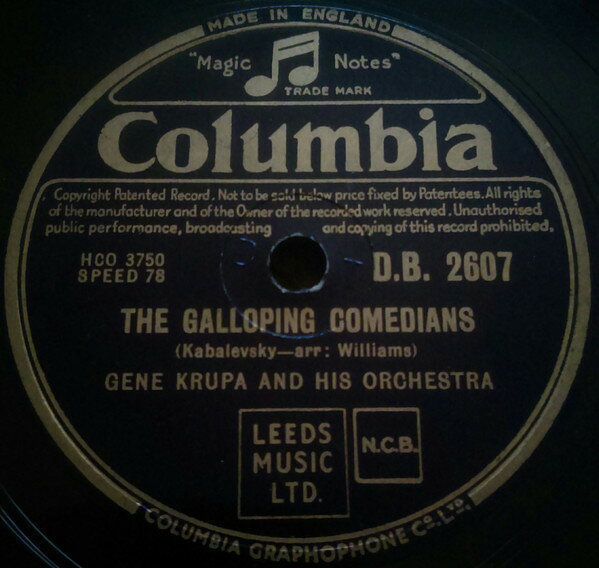 ・アーティスト Gene Krupa & His Orchestra ・タイトル The Galloping Comedians / Swiss Lullaby ・レーベル・型番 COLUMBIA DB2607 ・フォーマット 78回転SP...
