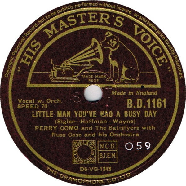 ・アーティスト Perry Como, Satisfyers, Russ Case & His Orchestra ・タイトル Little Man You've Had A Busy Day / You Must Have Been A ...