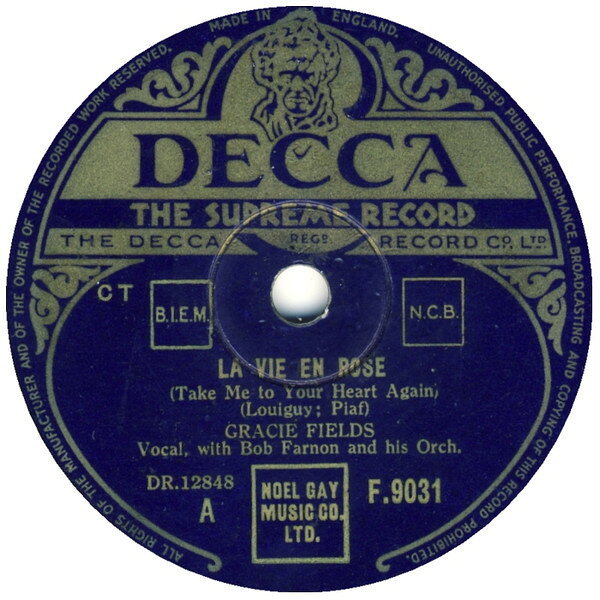 ・アーティスト Gracie Fields, Bob Farnon & His Orchestra ・タイトル La Vie En Rose / For Ever And Ever ・レーベル・型番 DECCA F9031 ・フォーマット ...
