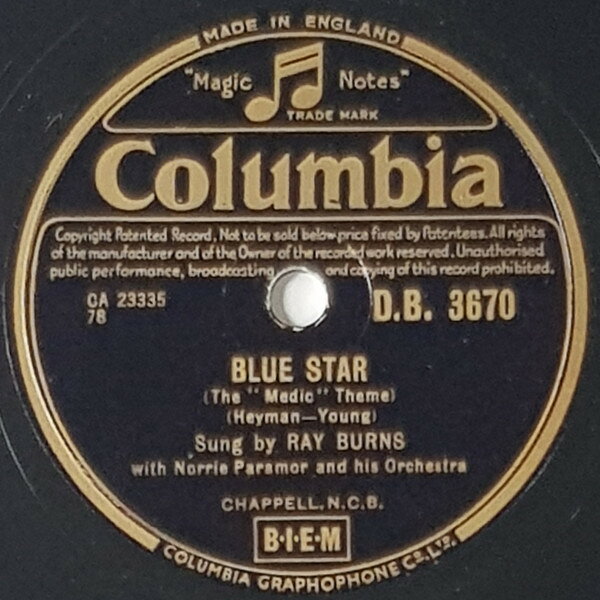 ・アーティスト Ray Burns, Norrie Paramor & His Orchestra ・タイトル Blue Star / Memory ・レーベル・型番 COLUMBIA DB3670 ・フォーマット 78回転SP盤レコード ...