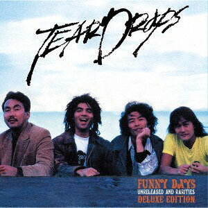 ・アーティスト TEARDROPS ・タイトル FUNNY DAYS UNRELEASED AND RARITIES DELUXE EDITION (CD+DVD) ・レーベル・型番 GOOD　LOVIN’PRODUCTION GOODLO...