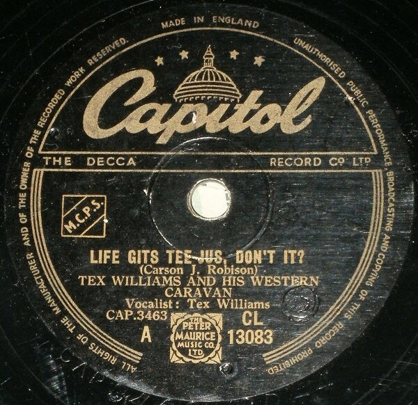・アーティスト Tex Williams Snd His Western Caravan ・タイトル Life Gits Tee - Jus, Dont It / Never Trust A Woman ・レーベル・型番 CAPITOL R...