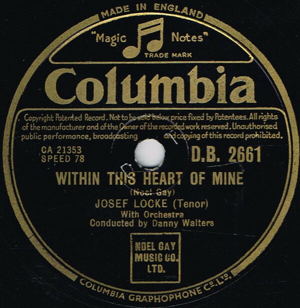 ・アーティスト Josef Locke ・タイトル Within This Heart Of Mine / Down In The Glen ・レーベル・型番 COLUMBIA DB2661 ・フォーマット 78回転SP盤レコード ・コンデ...