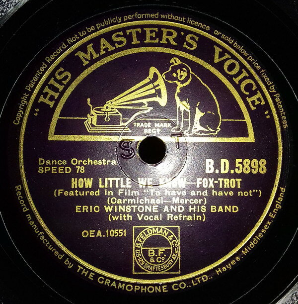 ・アーティスト Eric Winstone & His Band ・タイトル How Little We Know / On My Way Out ・レーベル・型番 HIS MASTERS VOICE BD5898 ・フォーマット 78回転...
