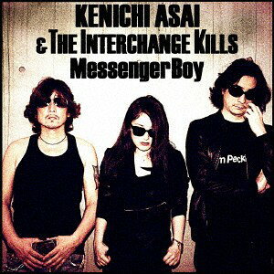 ・アーティスト 浅井健一＆THE　INTERCHANGE　KILLS ・タイトル Messenger Boy ・レーベル・型番 セクシーストーンズレコード VKCA10061 ・フォーマット CD ・コンディション(盤) 非常に良い(EX)...