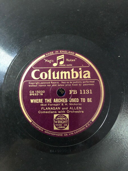 ・アーティスト Flanagan & Allen ・タイトル Where The Arches Used To Be / Life Begins Again ・レーベル・型番 COLUMBIA FB1131 ・フォーマット 78回転SP盤レ...