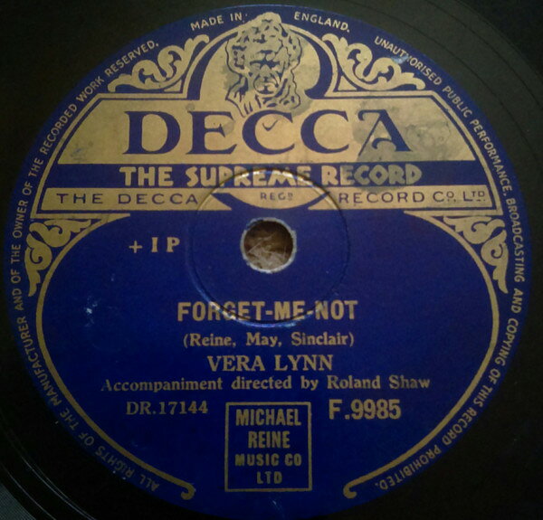 ・アーティスト Vera Lynn ・タイトル Forget-me-not / When Swallows Say Goodbye ・レーベル・型番 DECCA F9985 ・フォーマット 78回転SP盤レコード ・コンディション(盤) 良...