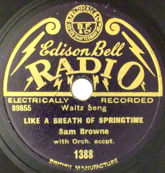 ・アーティスト Sam Browne ・タイトル Like A Breath Of Spring-time / Dancing With Tears In My Eyes ・レーベル・型番 EDISON BELL RADIO 8" 1388...