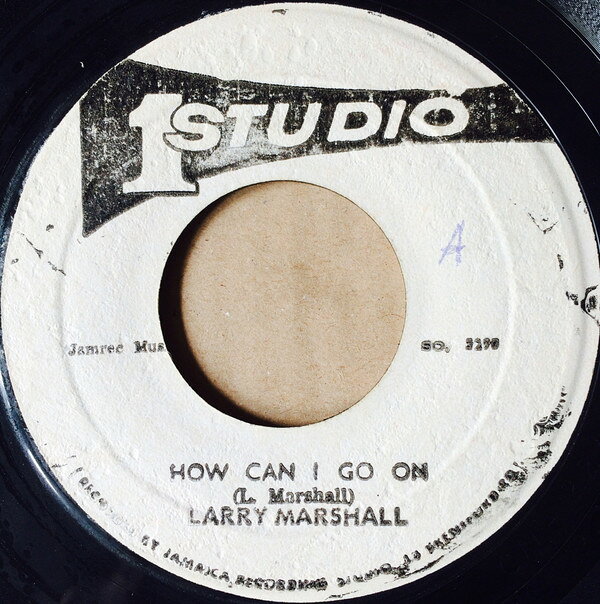 ・アーティスト Larry Marshall ・タイトル How Can I Go On ・レーベル・型番 Studio One SO3290 ・フォーマット 7インチレコード ・コンディション(盤) 可 (VG) ・コンディション(ジャケ...