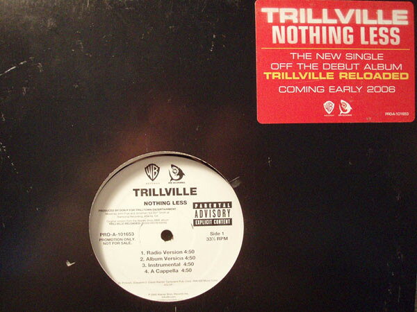 ・アーティスト Trillville ・タイトル Nothing Less / Watch Me Do This ・レーベル・型番 Warner Bros. Records, BME Recordings PROA101653 ・フォーマッ...
