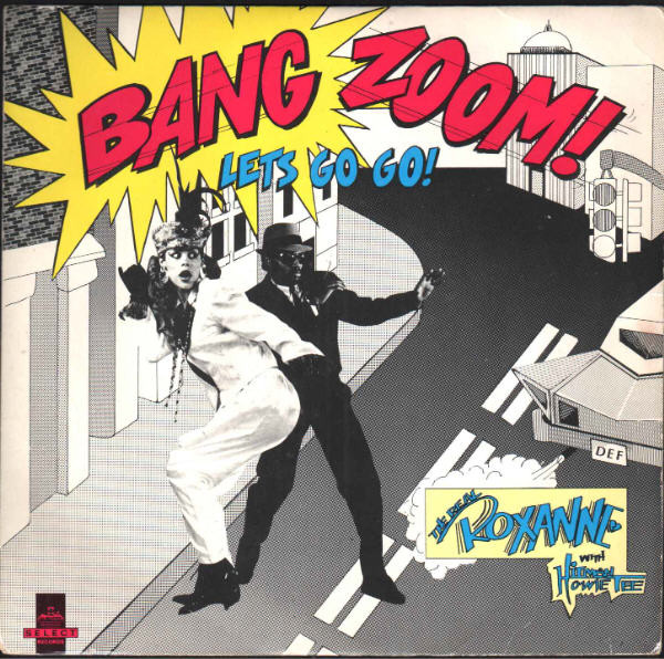 ・アーティスト Real Roxanne, Howie Tee ・タイトル (Bang Zoom) Let's Go Go / Howie's Teed Off ・レーベル・型番 Cooltempo COOL124 ・フォーマット 7インチ...