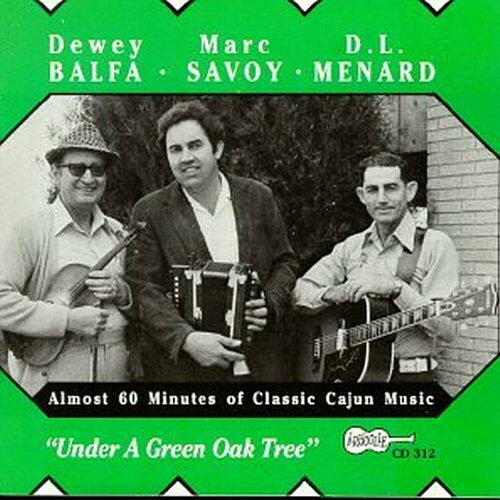 ・アーティスト Dewey Balfa, Marc Savoy & D. L. Menard ・タイトル Under A Green Oak Tree ・レーベル・型番 Arhoolie CD312 ・フォーマット CD ・コンディション(...