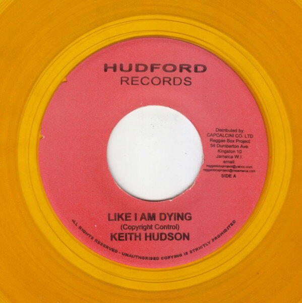 ・アーティスト Keith Hudson / The Chuckles ・タイトル Like I Am Dying / Melody Maker Version 2 ・レーベル・型番 Hudford Records NONE ・フォーマット...