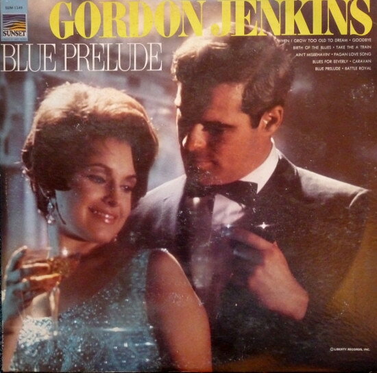 ・アーティスト Gordon Jenkins & His Orchestra, Marshall Royal ・タイトル Blue Prelude ・レーベル・型番 Sunset Records SUM1149 ・フォーマット LPレコード...