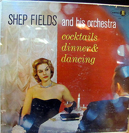・アーティスト Shep Fields Orchestra ・タイトル Cocktails, Dinner & Dancing ・レーベル・型番 Jubilee JGM1056 ・フォーマット LPレコード ・コンディション(盤) 良い (...