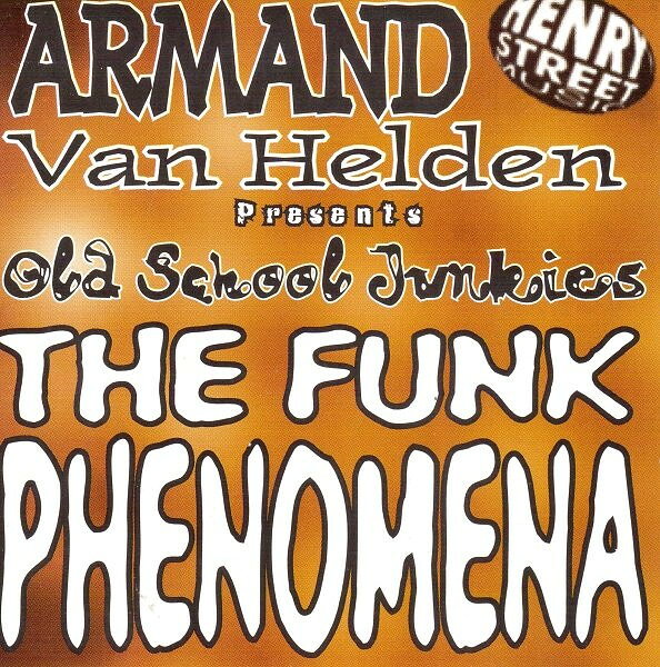 ・アーティスト Armand Van Helden Presents Old School Junkies ・タイトル The Funk Phenomena ・レーベル・型番 Henry Street Music HSCDS6005 ・フォ...