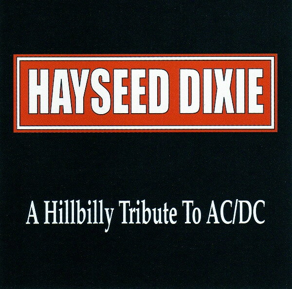 ・アーティスト Hayseed Dixie ・タイトル A Hillbilly Tribute To AC/Dc ・レーベル・型番 DTR 80302011042 ・フォーマット CD ・コンディション(盤) 可 (VG) ・コンディション...