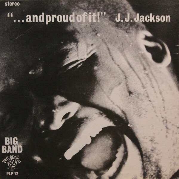・アーティスト JJ Jackson ・タイトル And Proud Of It ・レーベル・型番 PERCEPTION PLP12 ・フォーマット LPレコード ・コンディション(盤) 良い (VG+) ・コンディション(ジャケット) 可...