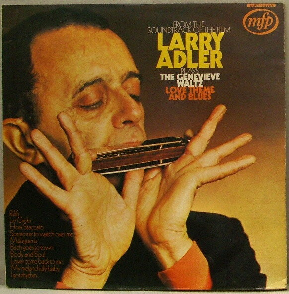 ・アーティスト Larry Adler ・タイトル Larry Adler Plays The Genevieve Waltz, Love Theme And Blues ・レーベル・型番 Music For Pleasure MFP140...