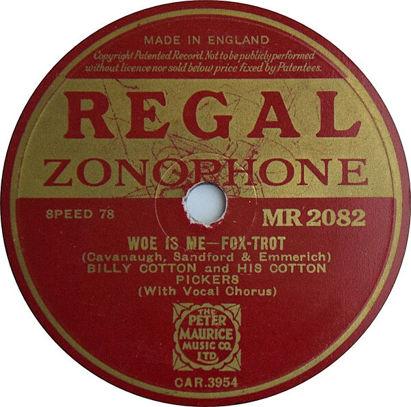 ・アーティスト Billy Cotton & His Cotton Pickers ・タイトル Woe Is Me / Deres Jazz In Dem Dere ・レーベル・型番 REGAL ZONOPHONE MR2082 ・フォーマ...