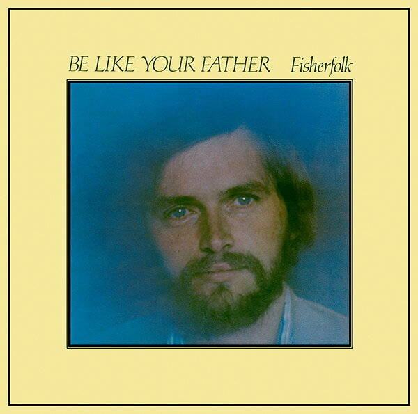 ・アーティスト Fisherfolk & Post Green Community ・タイトル Be Like Your Father ・レーベル・型番 Celebration Records CR1019 ・フォーマット LPレコード ・...
