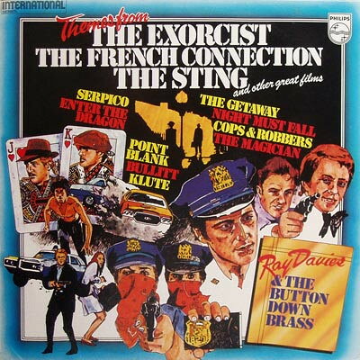 ・アーティスト Ray Davies (3) & The Button Down Brass ・タイトル Themes From The Exorcist, The French Connection, The Sting And Othe...