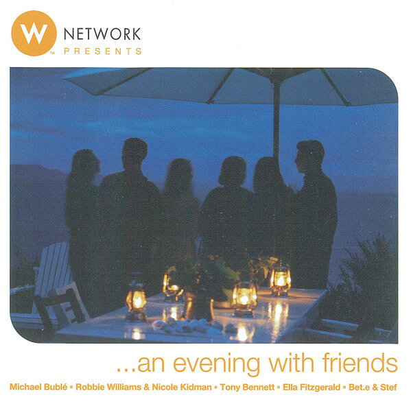 ・アーティスト Various ・タイトル W Network Presents...an Evening With Friends ・レーベル・型番 Universal Music 0249808918 ・フォーマット CD ・コンディシ...
