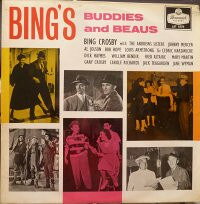 ・アーティスト Bing Crosby, Various ・タイトル Bing's Buddies And Beaus ・レーベル・型番 Brunswick LAT8306 ・フォーマット LPレコード ・コンディション(盤) 良い (VG...