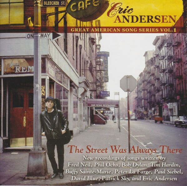 ・アーティスト Eric Andersen ・タイトル The Street Was Always There (Great American Song Series Vol.1) ・レーベル・型番 Appleseed APRCD1082 ...
