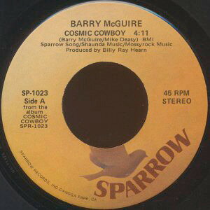 ・アーティスト Barry McGuire ・タイトル Cosmic Cowboy / What Good Would It Do ・レーベル・型番 Sparrow Records SP1023 ・フォーマット 7インチレコード ・コンディ...