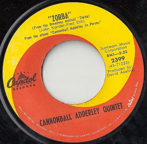 ・アーティスト Cannonball Adderley Quintet ・タイトル Zorba (From The Broadway Musical "Zorba") / Sweet Emma ・レーベル・型番 Capitol Record...