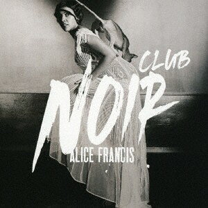 ・アーティスト ALICE　FRANCIS ・タイトル CLUB NOIR ・レーベル・型番 （株）ランブリング・レコーズ RBCP3448 ・フォーマット CD ・コンディション(盤) 新品 (M) ・コンディション(ジャケット) 新品 ...