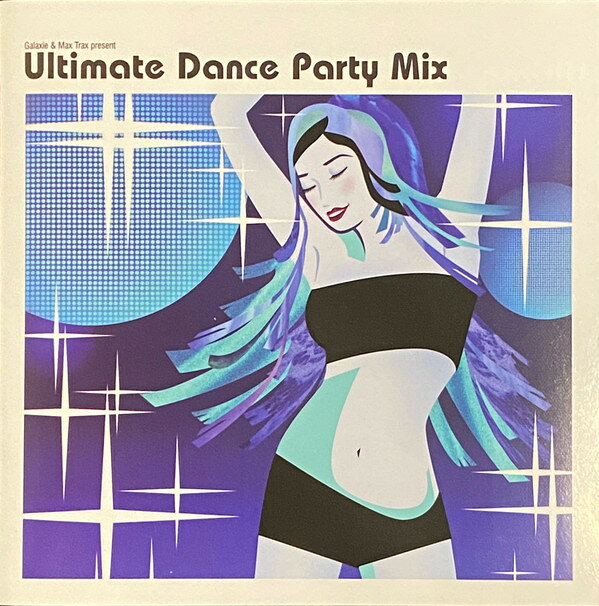 ・アーティスト Various ・タイトル Galaxie & Max Trax Present Ultimate Dance Party Mix ・レーベル・型番 NUEMETHOD RECORDINGS & MEDIA SOLUTION...